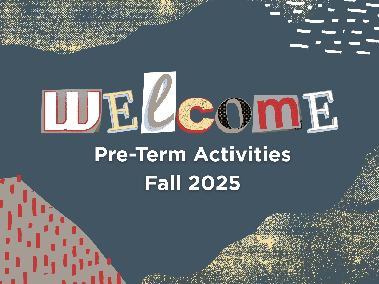 Welcome to Southwestern! Fall Term 2025 “Welcome Week” Activities ...