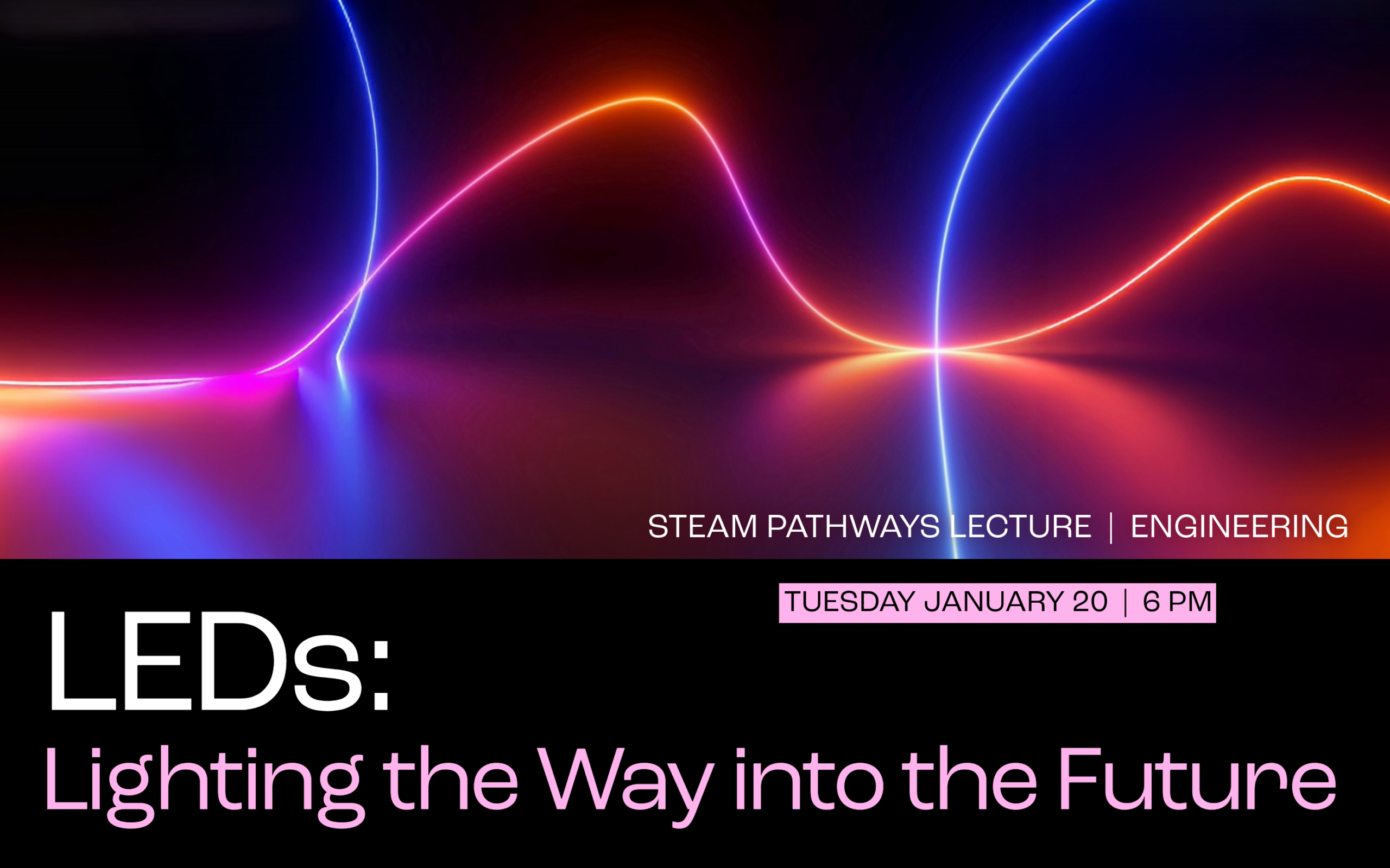 Lecture Series – LEDs: Lighting the Way into the Future – Jan. 20, 2026 ...